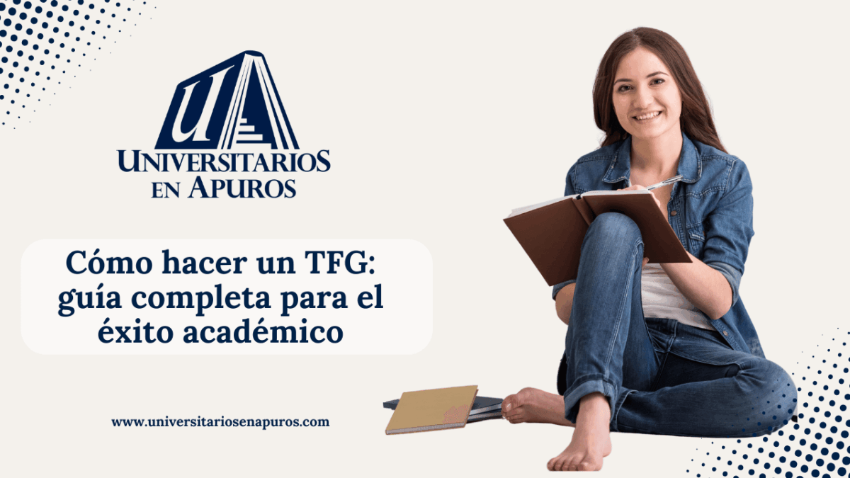 Cómo hacer un TFG: Guía completa redactada por profesionales